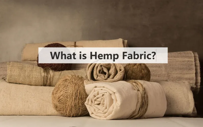 What is Hemp Fabric? A Guide to This Sustainable Material